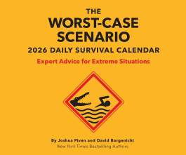 Worst-Case Scenario 2026 Daily Calendar: Expert Advice for Extreme ...